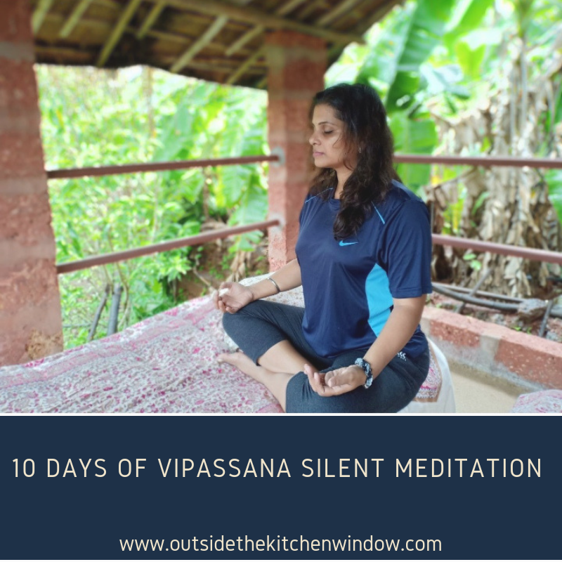 My 10 day Vipassana Silent Meditation Experience – OutsideTheKitchenWindow